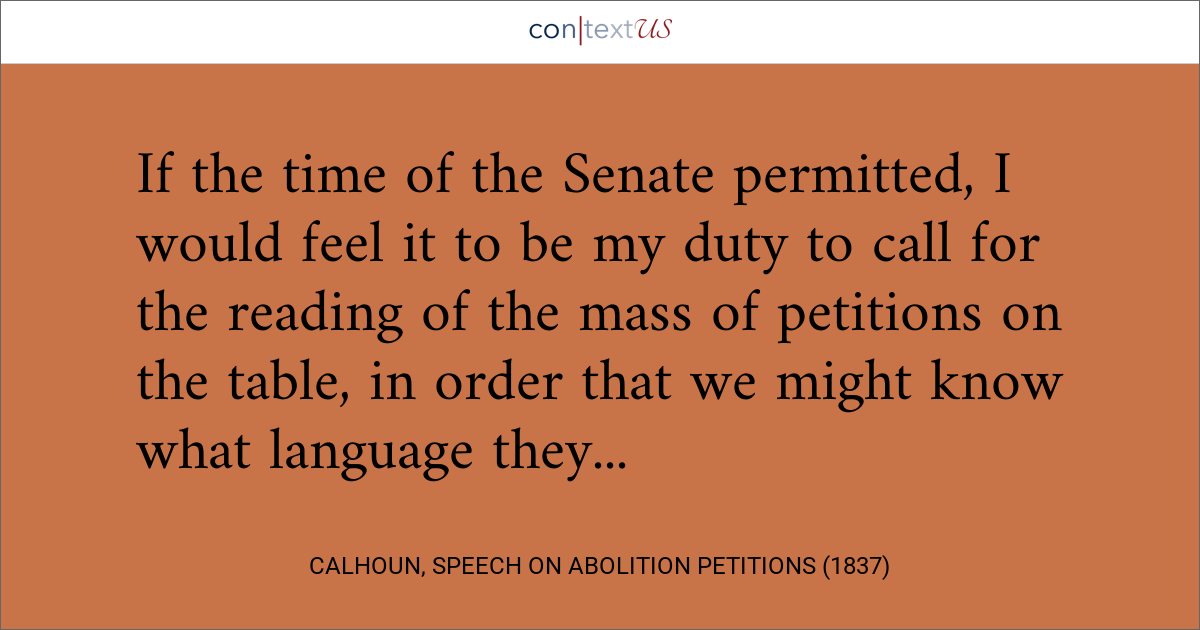 Calhoun, Speech on Abolition Petitions (1837)